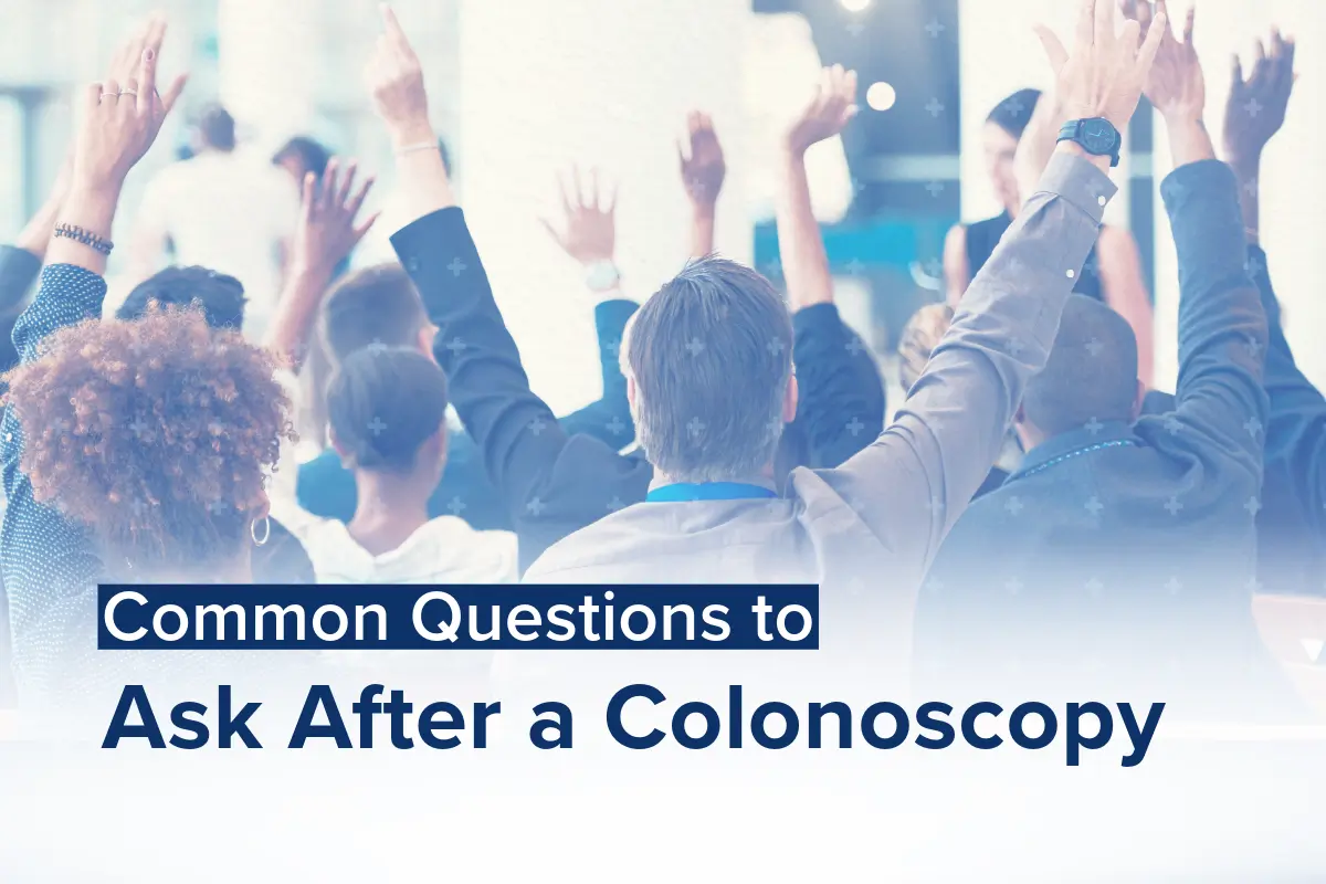 Common Questions to Ask After a Colonoscopy