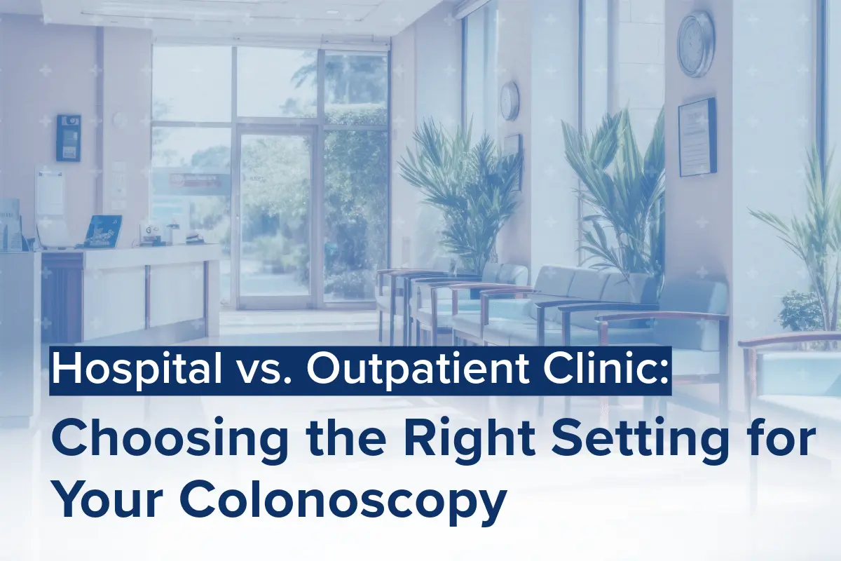 Hospital vs. Outpatient Clinic: Choosing the Right Setting for Your ...