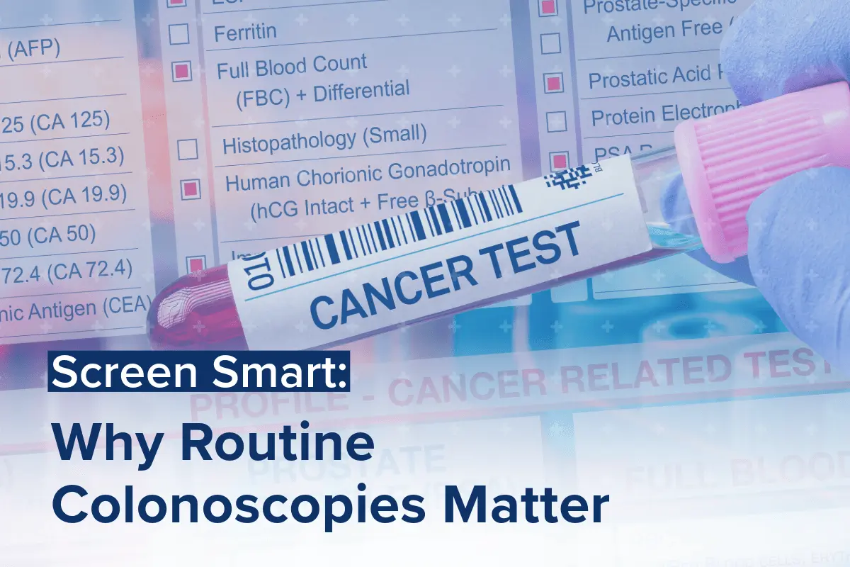 Screen Smart: Why Routine Colonoscopies Matter