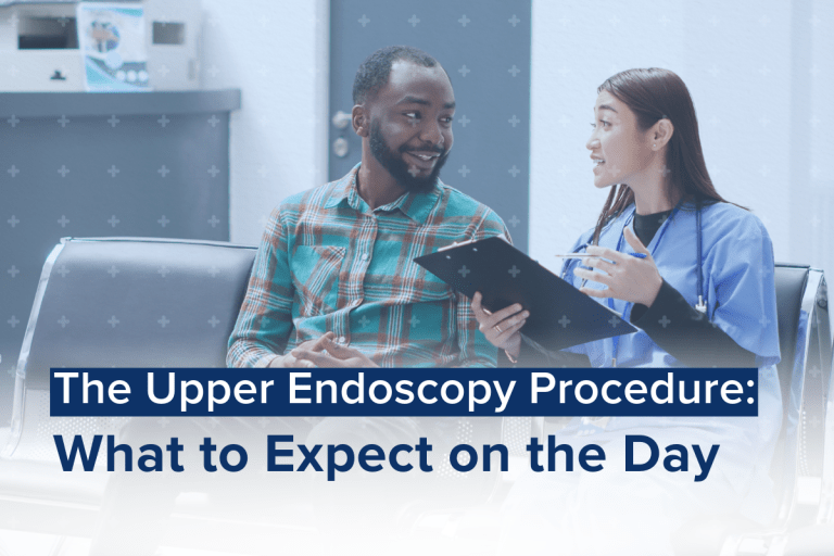 The Upper Endoscopy Procedure: What to Expect on the Day